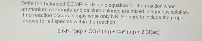Solved Write the balanced COMPLETE ionic equation for the | Chegg.com