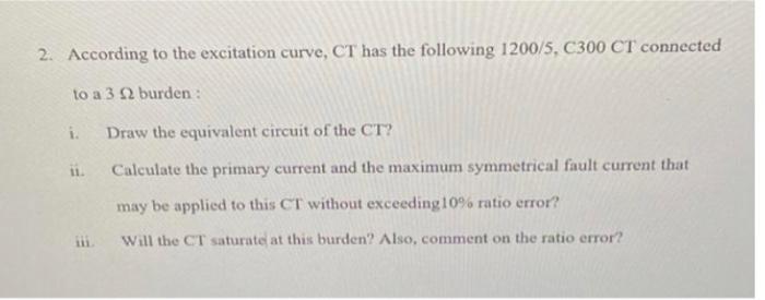 Solved 2. According to the excitation curve, CT has the | Chegg.com