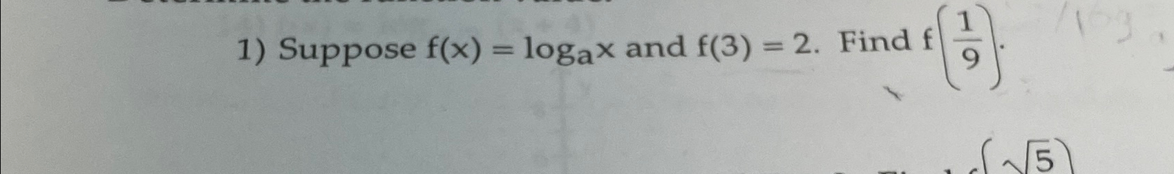 Solved Suppose f(x)=logax ﻿and f(3)=2. ﻿Find f(19). | Chegg.com