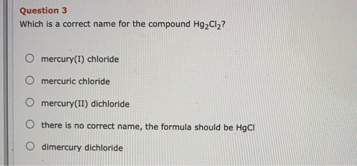 Solved Question 3 Which is a correct name for the compound | Chegg.com