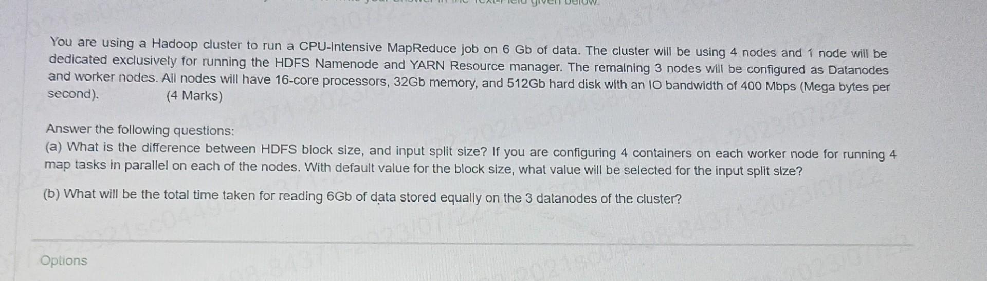 Solved You are using a Hadoop cluster to run a CPU-intensive | Chegg.com