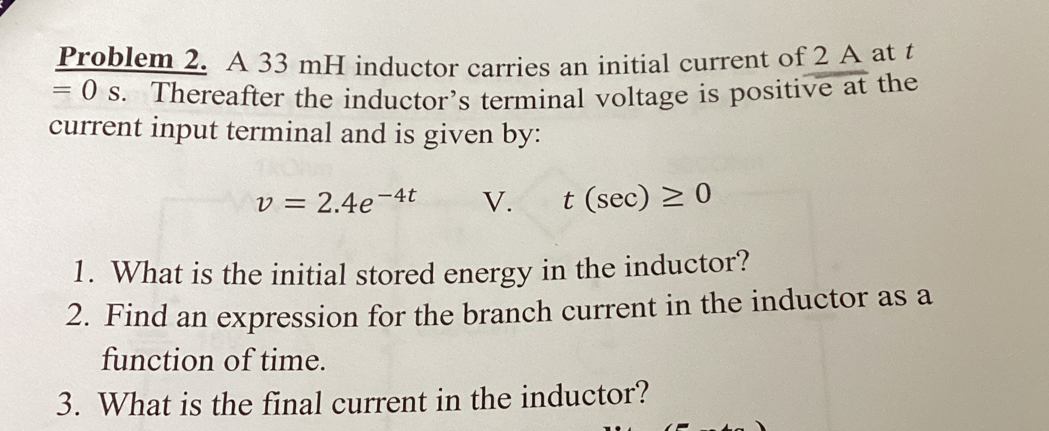 Solved Problem 2. ﻿A 33mH ﻿inductor carries an initial | Chegg.com