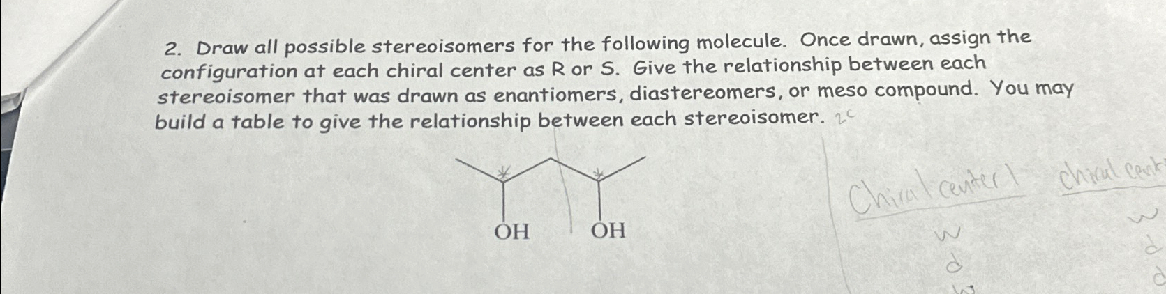 Solved Draw all possible stereoisomers for the following | Chegg.com