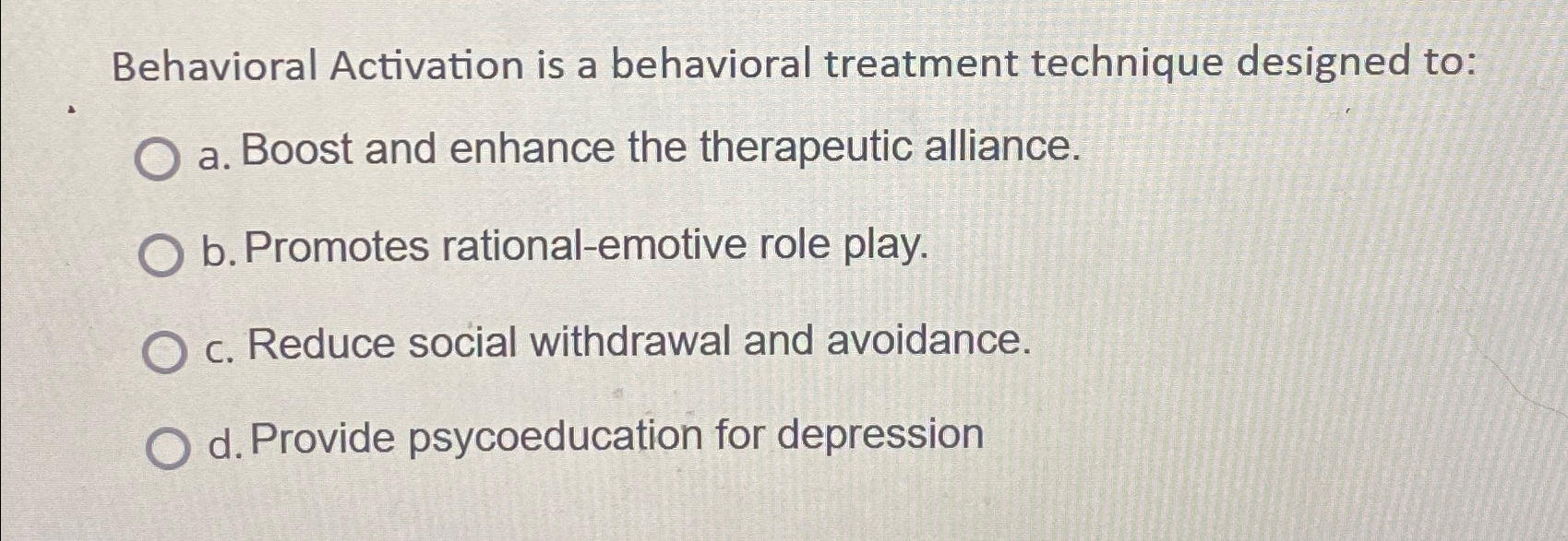 Solved Behavioral Activation is a behavioral treatment | Chegg.com
