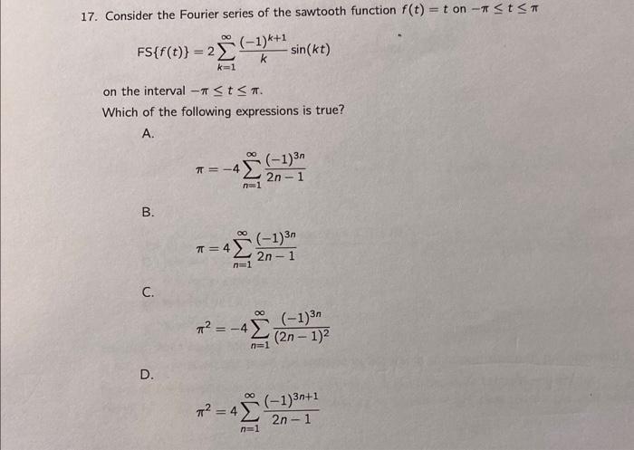 Solved 17. Consider the Fourier series of the sawtooth | Chegg.com