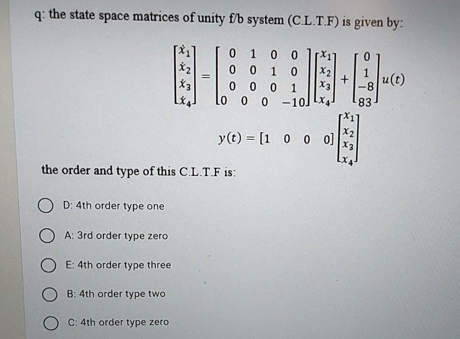 Solved q: the state space matrices of unity f/b system | Chegg.com