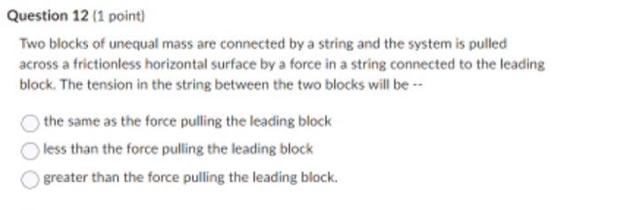 Solved Two blocks of unequal mass are connected by a string | Chegg.com