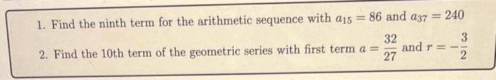 Solved 1. Find the ninth term for the arithmetic sequence | Chegg.com