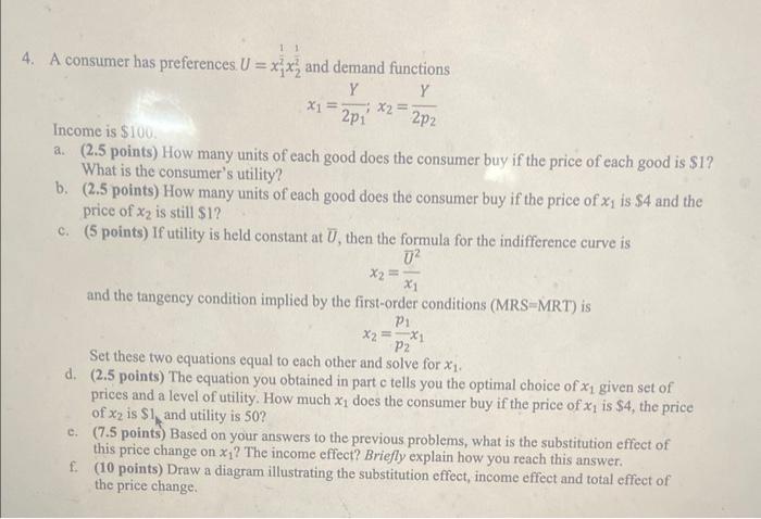 Solved 4. A consumer has preferences 𝑈 = 𝑥 1 2 1𝑥 1 2 2 | Chegg.com