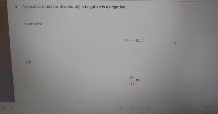 Solved 5. A positive times (or divided by) a negative is a | Chegg.com