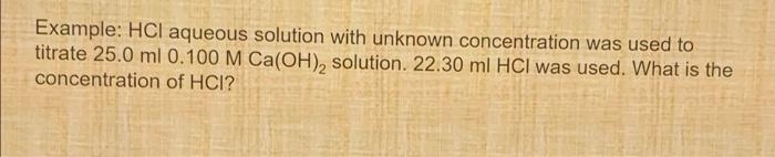Solved Example: HCl aqueous solution with unknown | Chegg.com