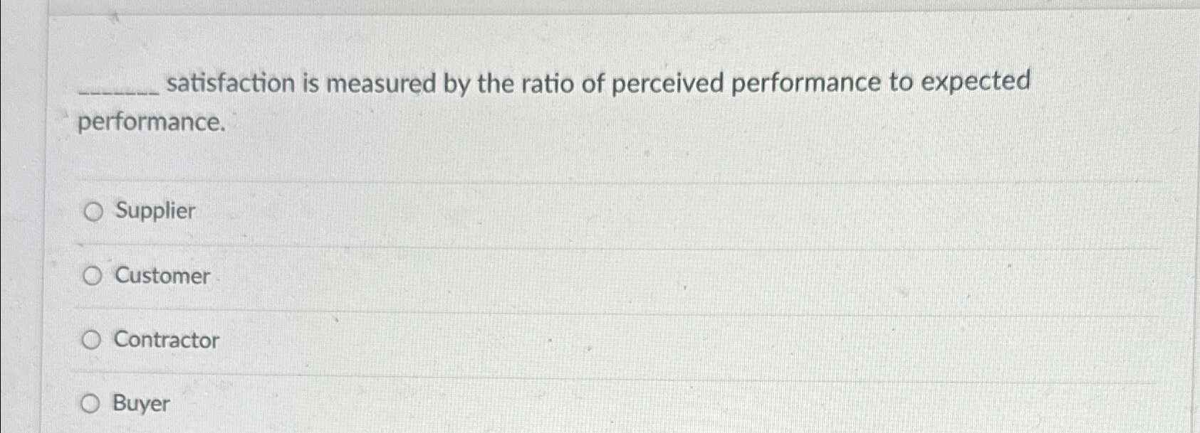Solved satisfaction is measured by the ratio of perceived | Chegg.com