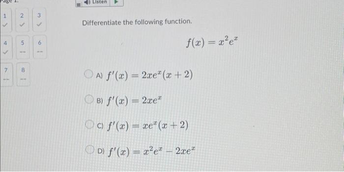 Solved Differentiate the following function. f(x)=x2ex A) | Chegg.com