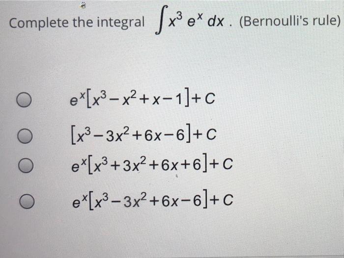 Solved Complete the integral $x*e* dx . dx. (Bernoulli's | Chegg.com