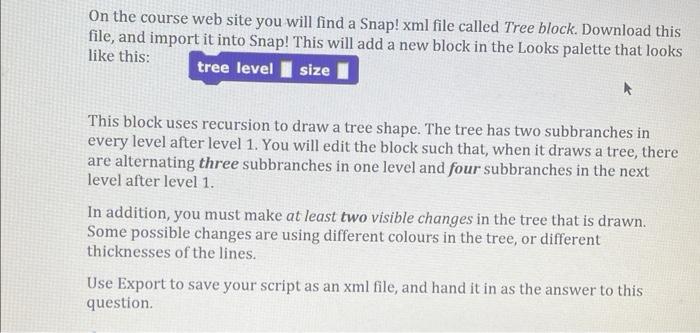 Solved On the course web site you will find a Snap! xml file | Chegg.com