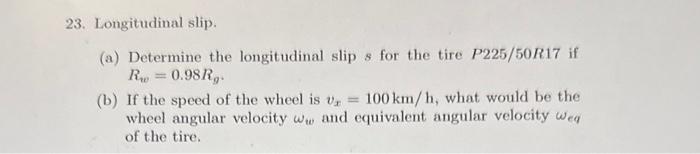Solved 23. Longitudinal slip. (a) Determine the longitudinal | Chegg.com