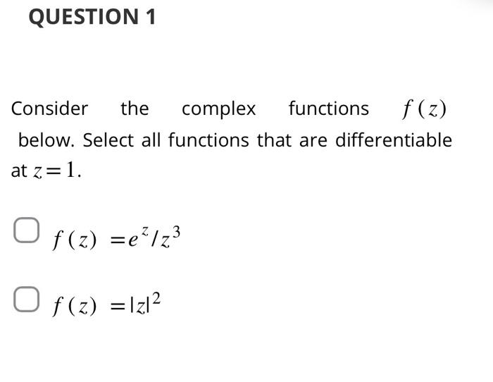 Solved Consider the complex functions f(z) below. Select all | Chegg.com