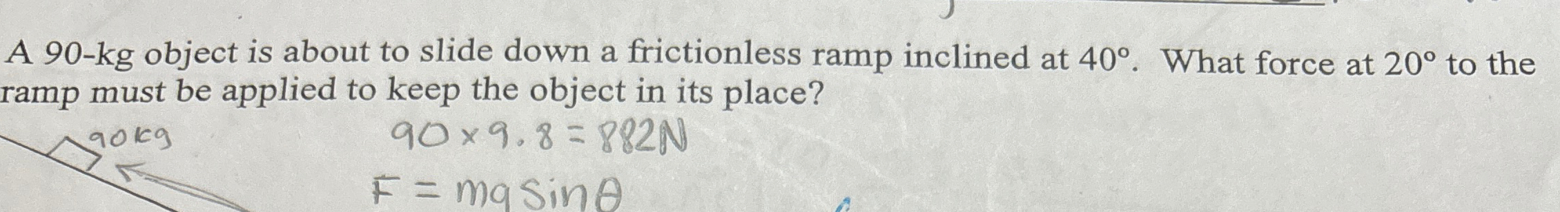 Solved A 90-kg ﻿object is about to slide down a frictionless | Chegg.com