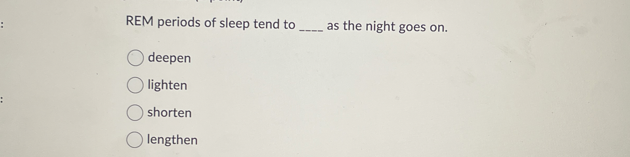 Solved REM periods of sleep tend to q, ﻿as the night goes | Chegg.com