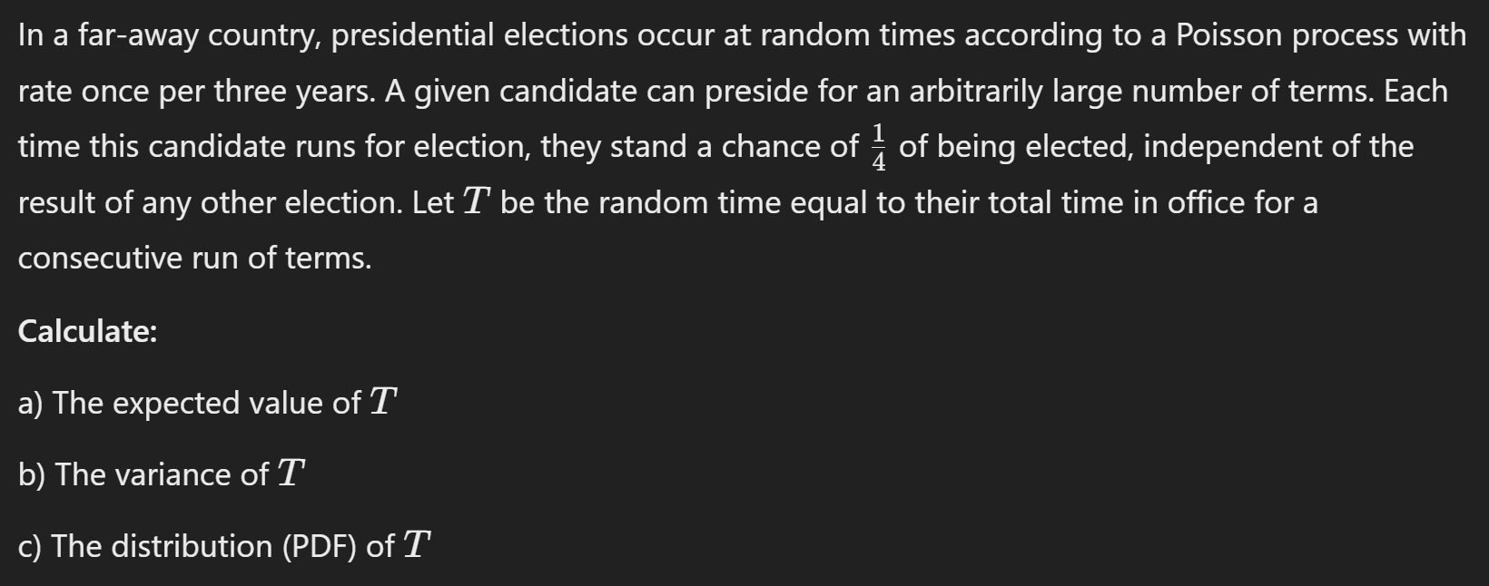 Solved In a far-away country, presidential elections occur | Chegg.com