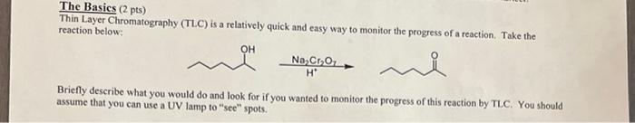 Solved The Basics (2 pts) Thin Layer Chromatography (TLC) is | Chegg.com