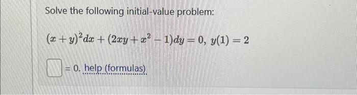 Solved Solve the following initial-value problem: (x + y)² | Chegg.com