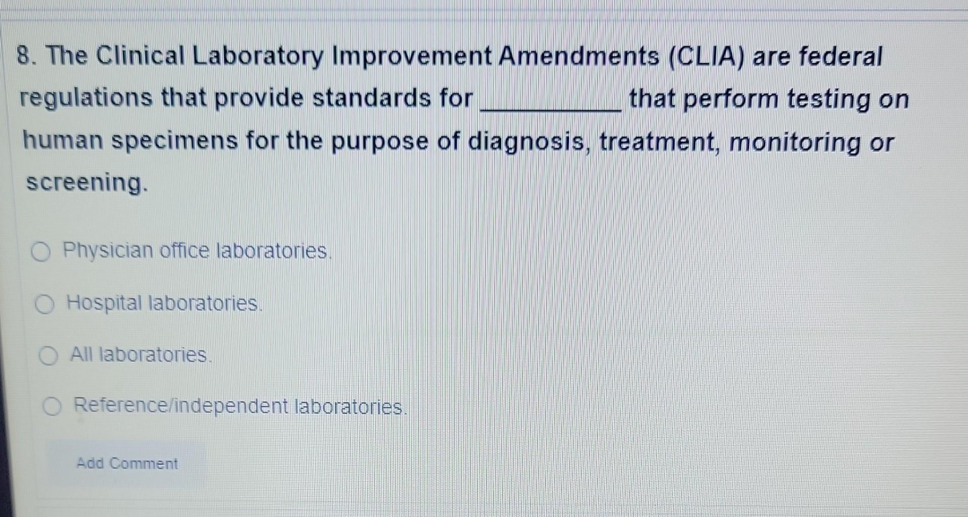 Solved 8. The Clinical Laboratory Improvement Amendments | Chegg.com