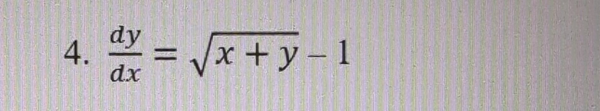 Solved 4. dxdy=x+y−1 | Chegg.com