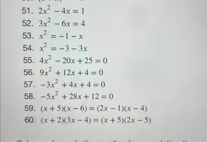 Solved 51. 2x2−4x=1 52. 3x2−6x=4 53. x2=−1−x 54. x2=−3−3x | Chegg.com