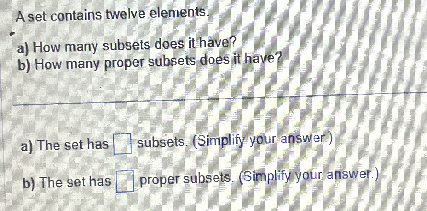 Solved A set contains twelve elements.a) ﻿How many subsets | Chegg.com