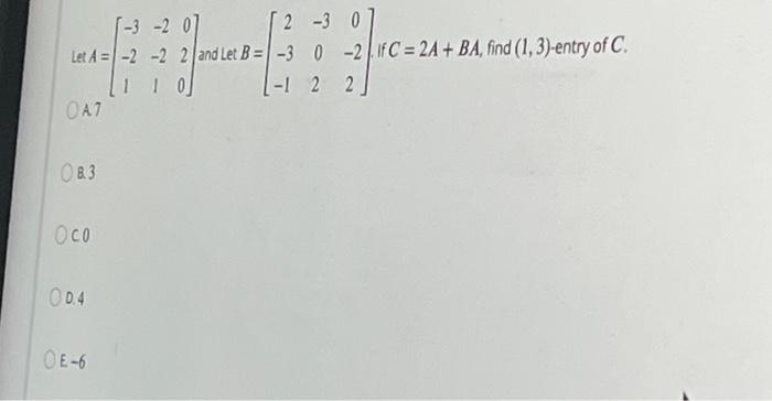 Solved Let A=⎣⎡−3−21−2−21020⎦⎤ and Let B=⎣⎡2−3−1−3020−22⎦⎤. | Chegg.com