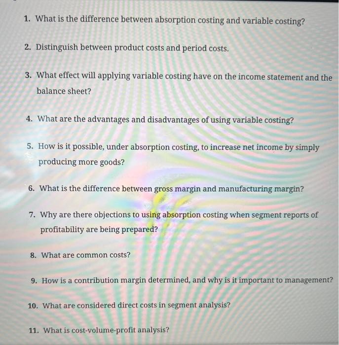 Solved 1. What is the difference between absorption costing | Chegg.com