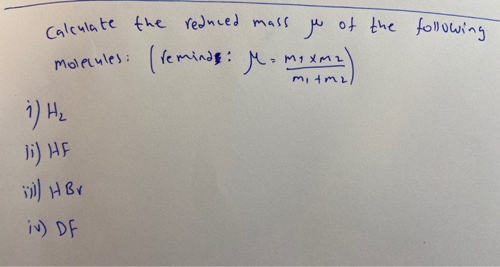 Solved m, tmal Calculate the reduced mass e of the following | Chegg.com