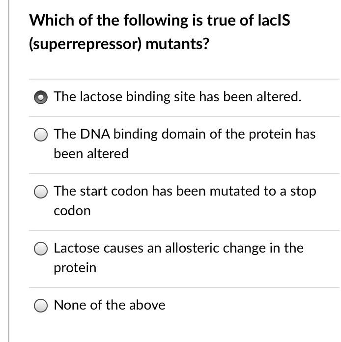 Solved Which of the following is true of laclS | Chegg.com