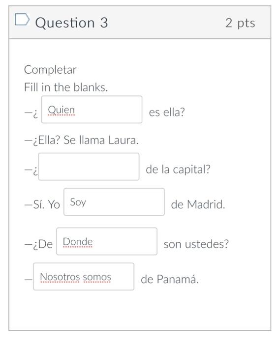 Completar Fill in the blanks. −i es ella? -¿Ella? Se | Chegg.com