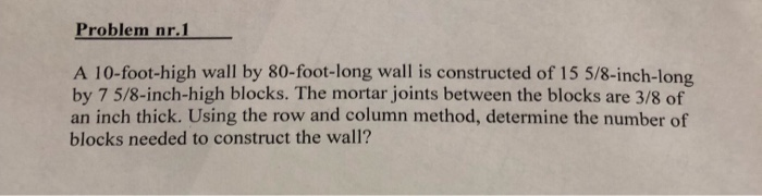 Solved Problem nr. 1 A 10-foot-high wall by 80-foot-long | Chegg.com