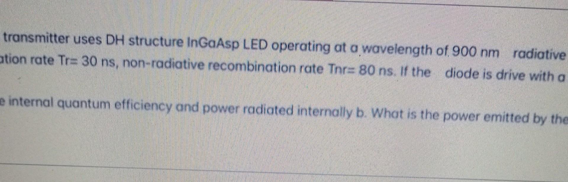 transmitter uses DH structure inGaAsp LED operating | Chegg.com