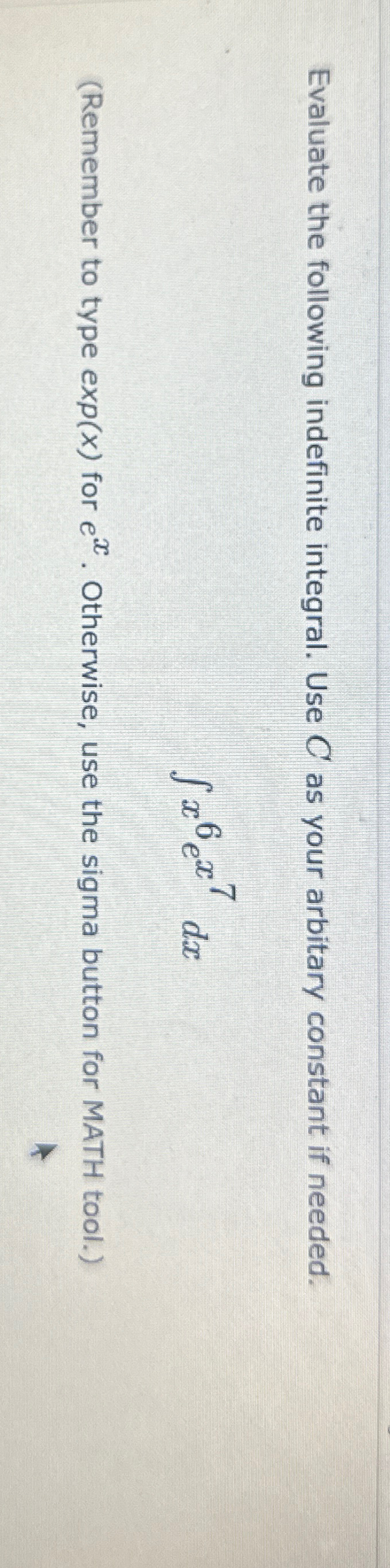 Solved Evaluate the following indefinite integral. Use C ﻿as | Chegg.com