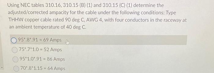 Solved Using NEC tables 310.16,310.15 (B) (1) and 310.15 (C) | Chegg.com