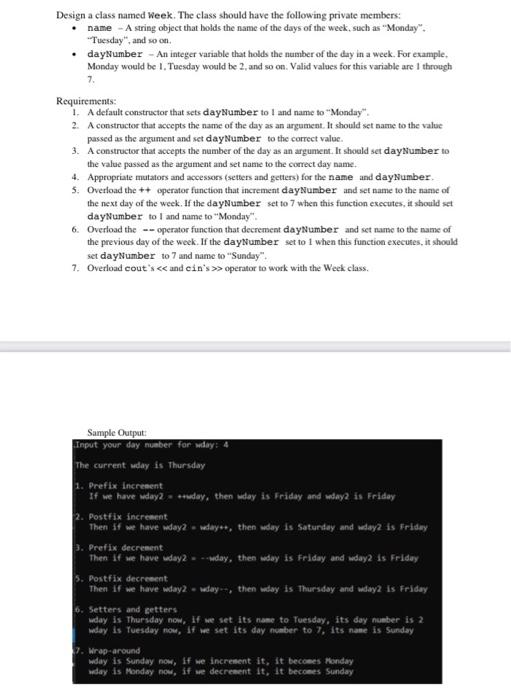 Solved Design a class named Week. The class should have the | Chegg.com