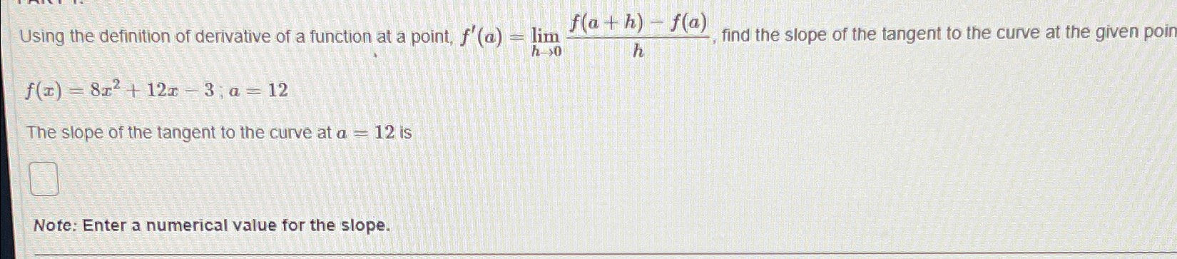 Solved Using the definition of derivative of a function at a | Chegg.com