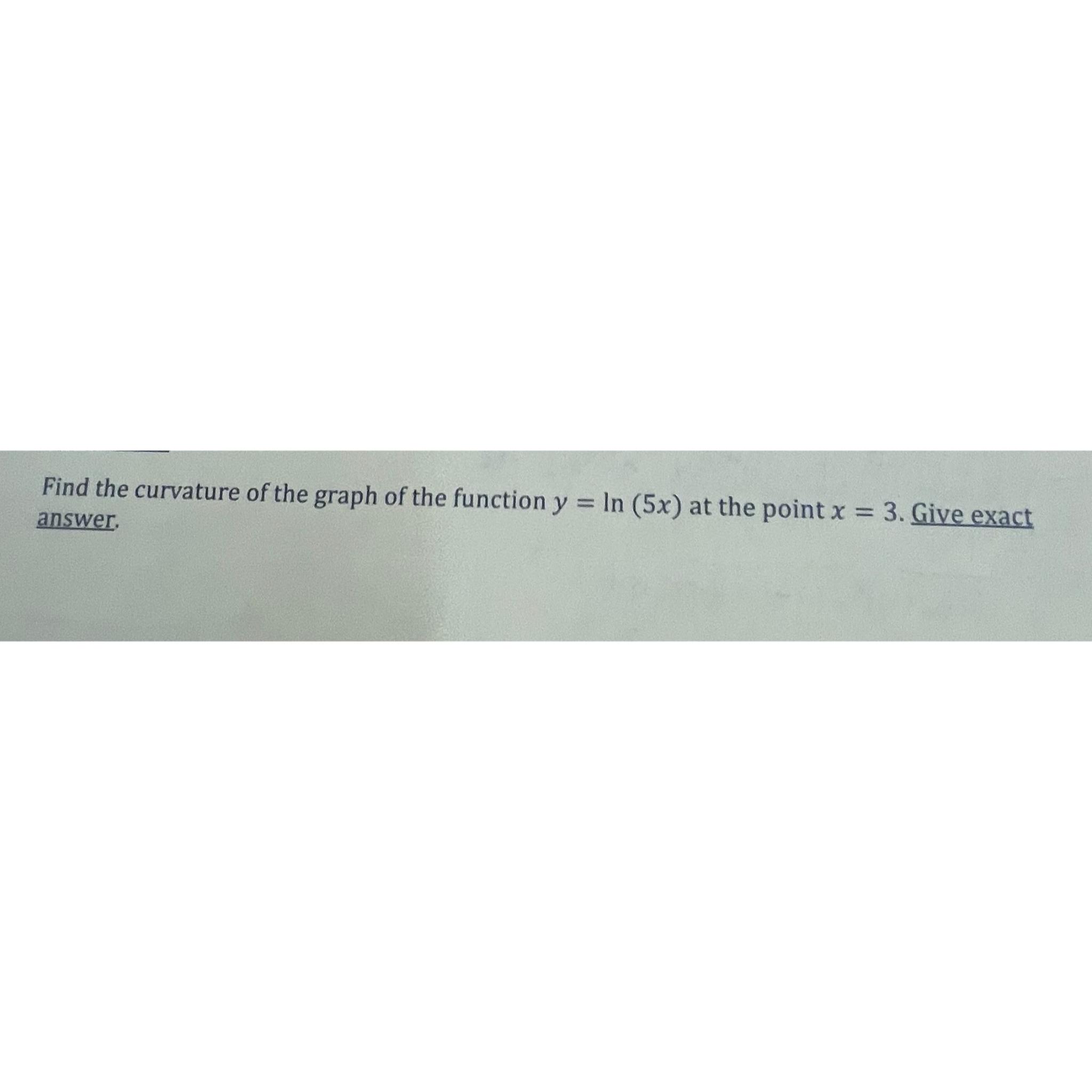 Solved Find the curvature of the graph of the function | Chegg.com