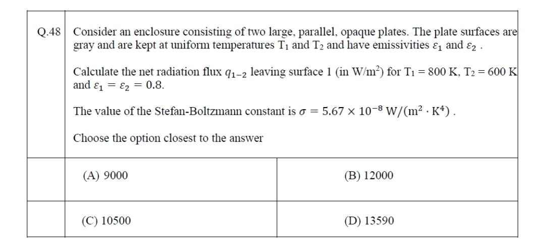 Solved Q.48 ﻿Consider an enclosure consisting of two large, | Chegg.com