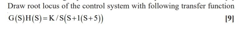 Solved b) Draw root locus of the control system with | Chegg.com