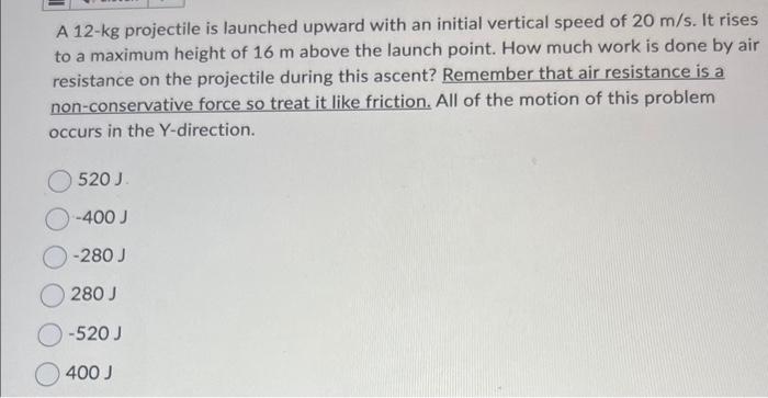 Solved A 12-kg projectile is launched upward with an initial | Chegg.com