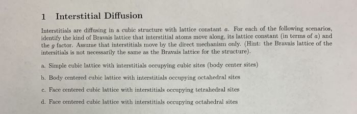 Solved 1 Interstitial Diffusion Interstitials are diffusing | Chegg.com