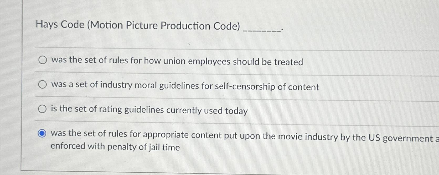 Solved Hays Code (Motion Picture Production Code)was the set | Chegg.com