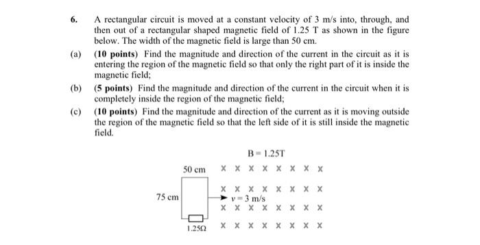 Solved 6. A rectangular circuit is moved at a constant | Chegg.com