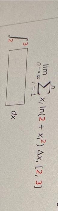 Solved \\( \\lim _{n \\rightarrow \\infty} \\sum_{i=1}^{n} | Chegg.com