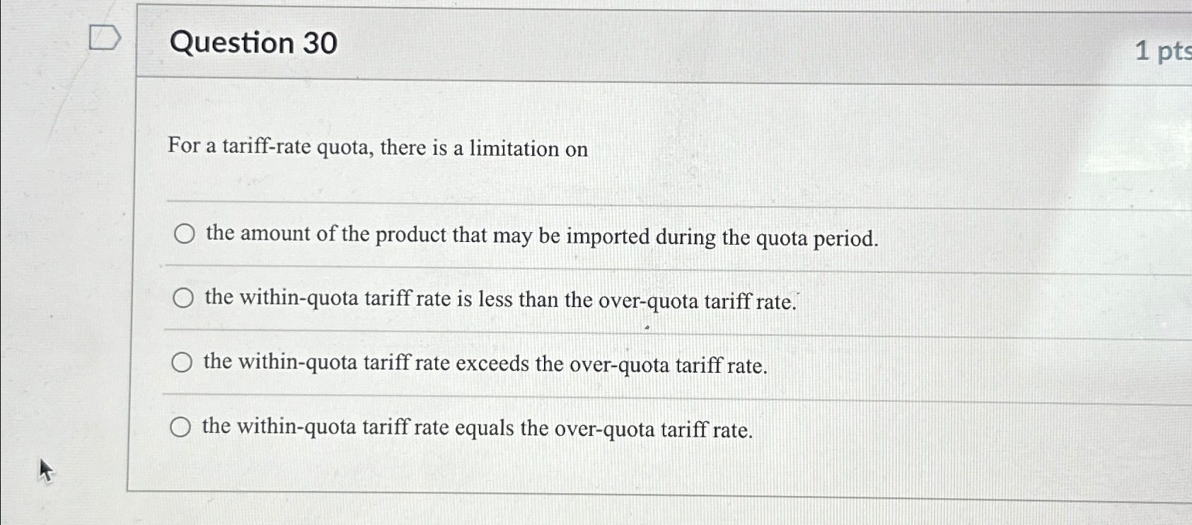 Solved Question 30For a tariff-rate quota, there is a | Chegg.com